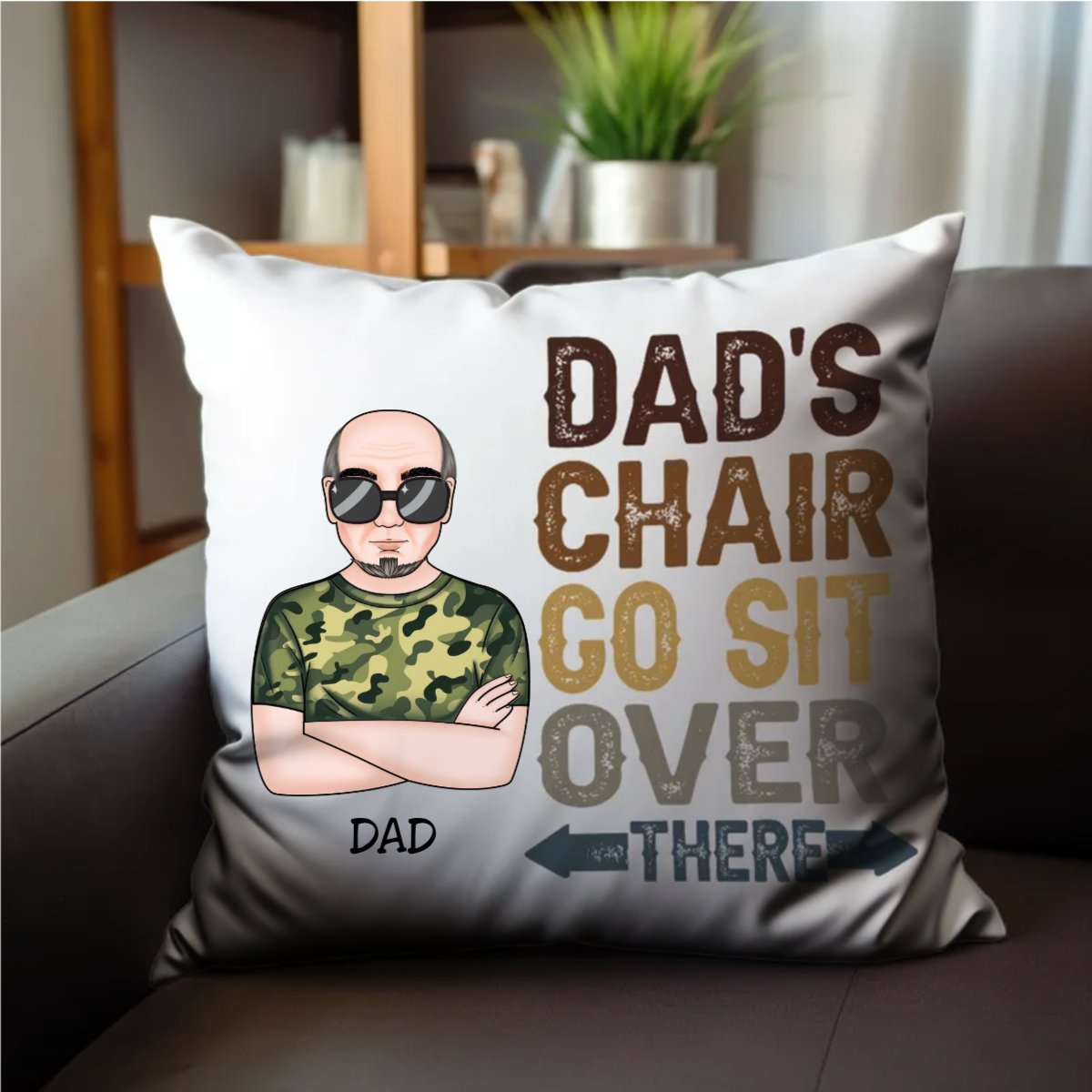 Father's Day - Dad's Chair Go Sit Over There - Personalized Pillow ...